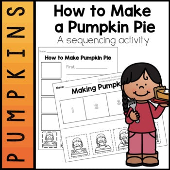 How to Make a Pumpkin Pie | Pumpkin Sequencing | Thanksgiving ...